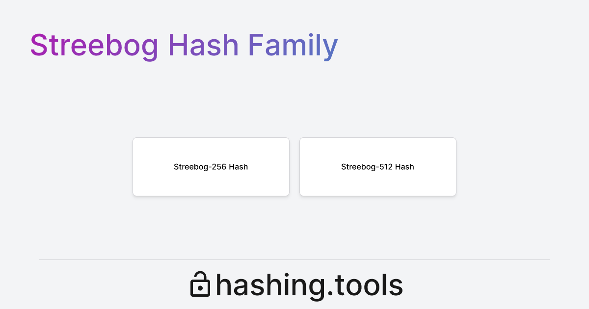 Streebog Hash Family | hashing.tools